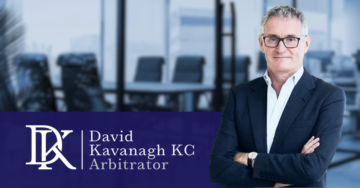 David Kavanagh KC - Independent Arbitrator